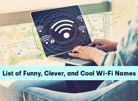 List of Funny Clever, and Cool Wi-Fi Names - YesMobile