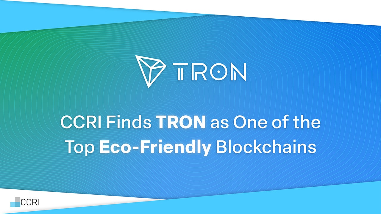 CCRI Finds TRON as One of the Top Eco-Friendly Blockchains - YesMobile