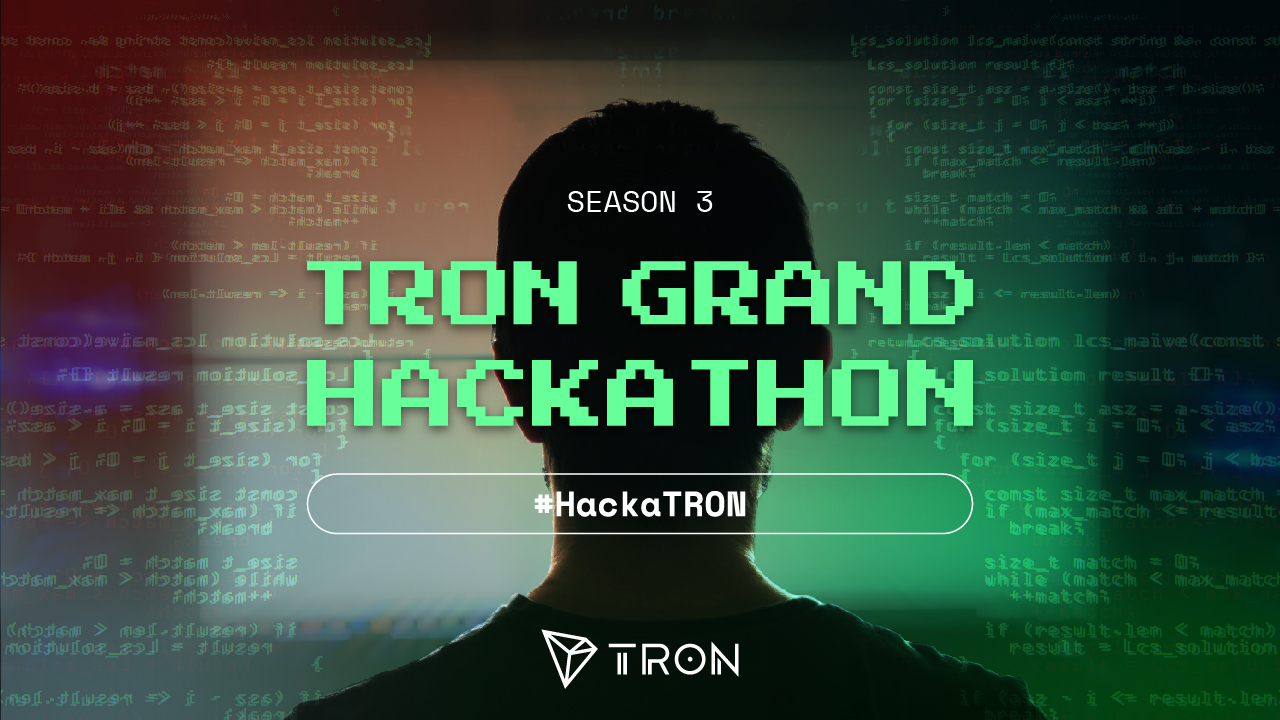 Understanding TRON Grand Hackathon 2022 Season 3 and the Hacker House ...